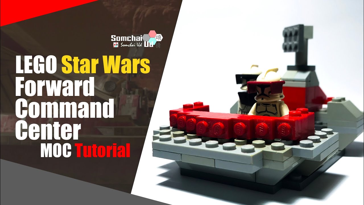 LEGO Star Wars Forward Command Center MOC Tutorial | Somchai Ud - YouTube