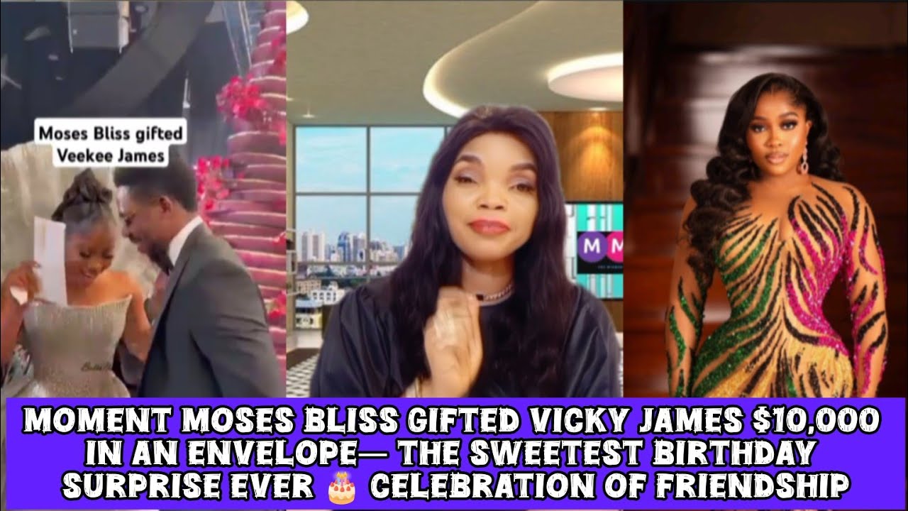 Moment Moses Bliss Gifted Vicky James $10,000 In An Envelope— The ...