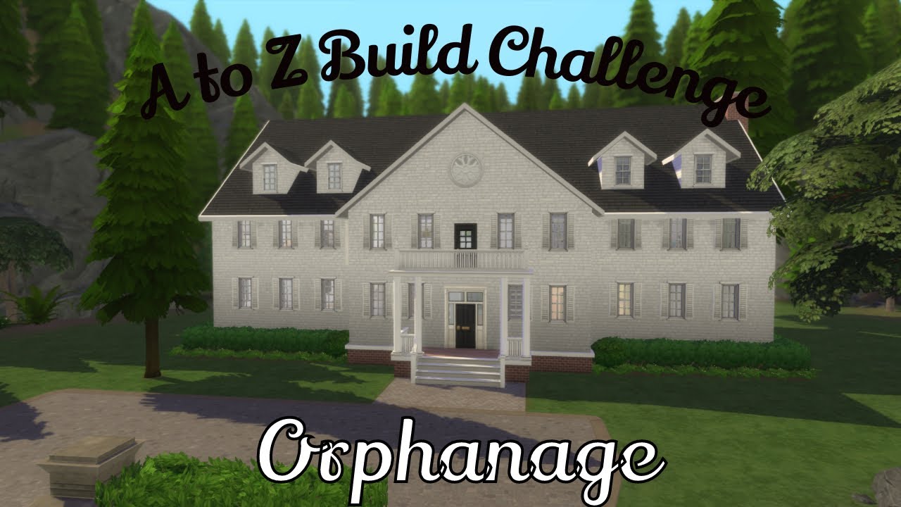 A to Z Challenge: Orphanage | The Sims 4 Speed Build - YouTube