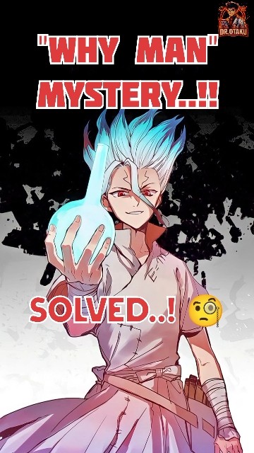 #drstone |why man mystery solved 🤔| #anime #senku #scifi #otaku # ...