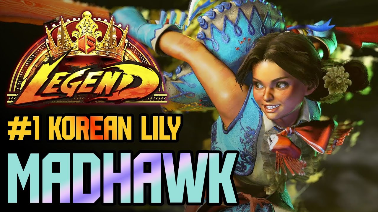 SF6 ♦ Incredible Legend Lily gameplay! (ft. MadHawk) - YouTube