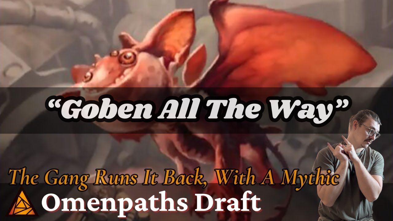 “Goben All The Way” // Through the Omenpaths Quick Draft // MTG Arena ...