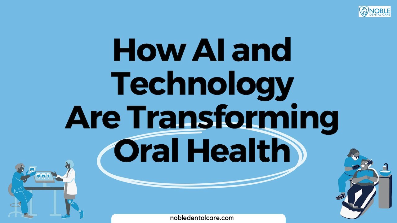 How AI and Technology Are Transforming Oral Health - YouTube