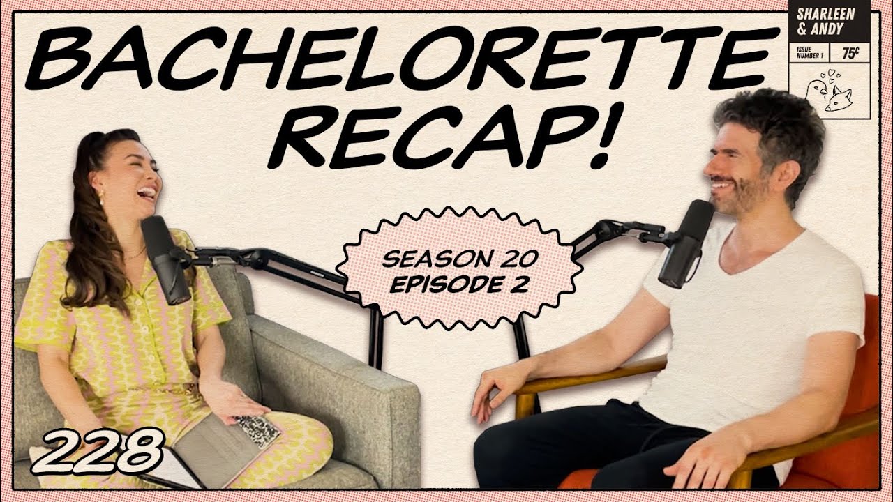 Bachelorette Recap: Ep 2 | Worst Spring Break Ever - Ep 228 - Dear ...