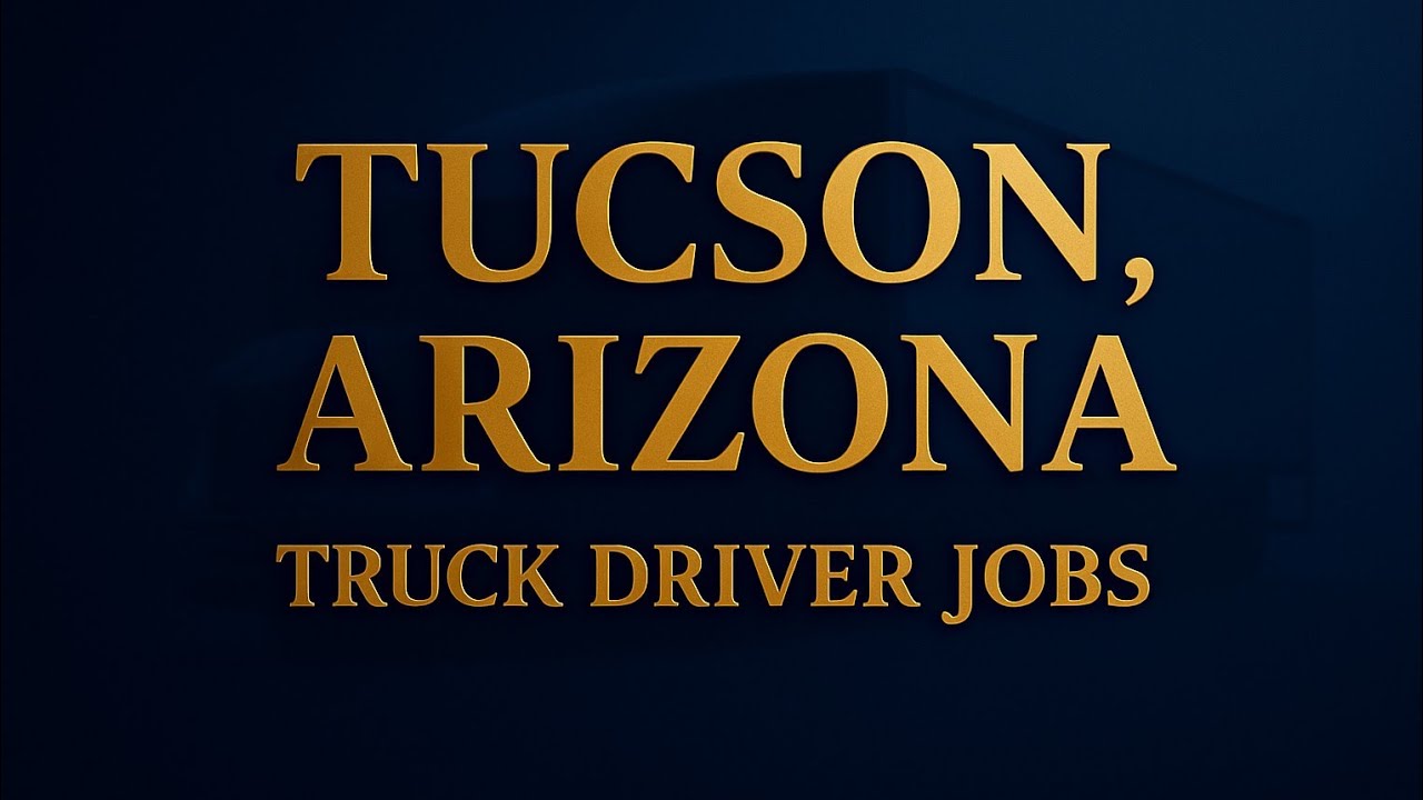 Tucson, Arizona Truck Driver Jobs and CDL Hiring - YouTube