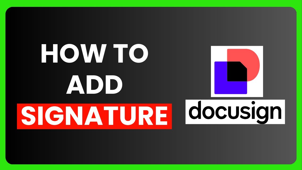 How to Add Signature in DocuSign - YouTube