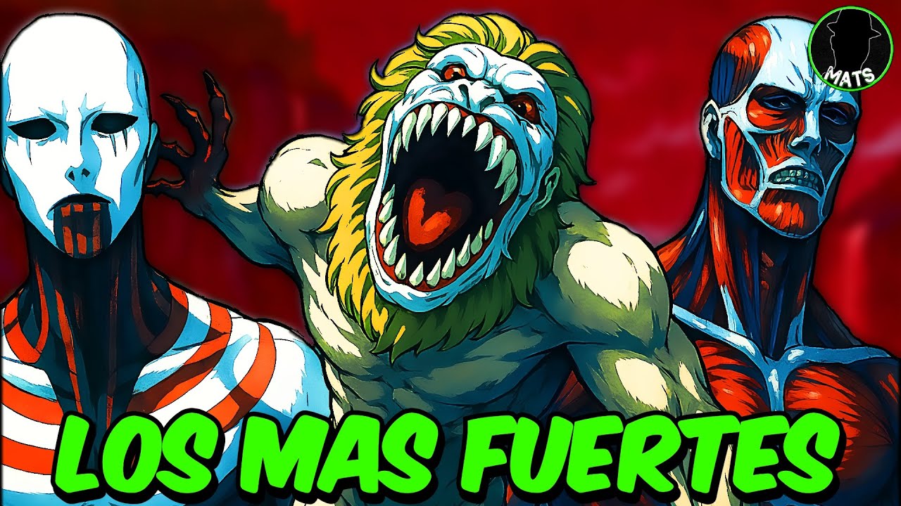 ¡LOS 9 TITANES CAMBIANTES: DEL MÁS DÉBIL AL MÁS FUERTE en Shingeki no ...