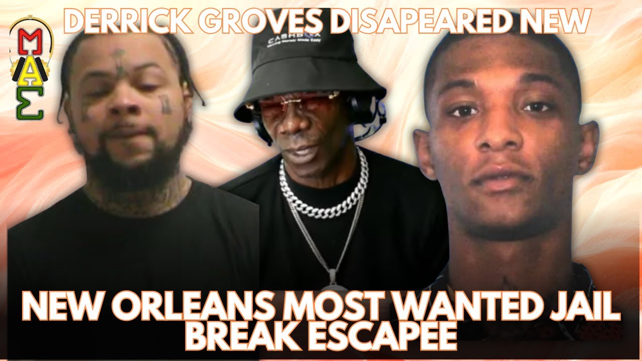 DERRICK GROVES DISAPEARED NEW ORLEANS MOST WANTED JAIL BREAK ESCAPEE ...