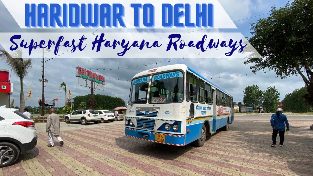 Haridwar To Delhi In Superfast Haryana Roadways | Faster then Vande ...