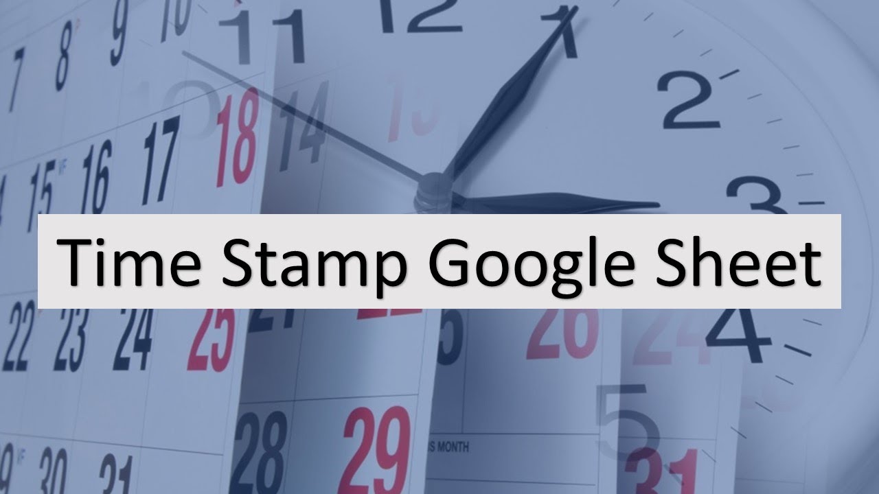 Time Stamp Modification On Google Sheet YouTube time-stamp-modification-on-google-sheet-youtube