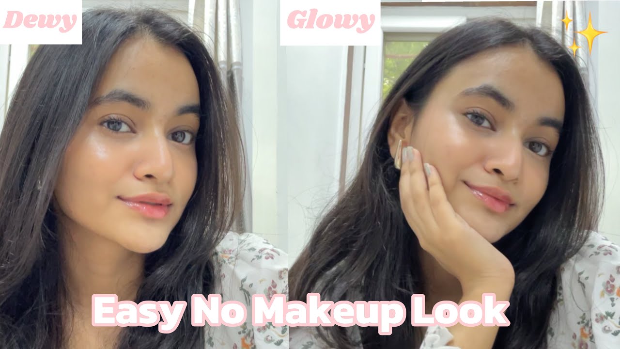 Easy GLOWY NO MAKEUP Look 🌸💖 My 5-Minute Everyday Makeup Routine for ...