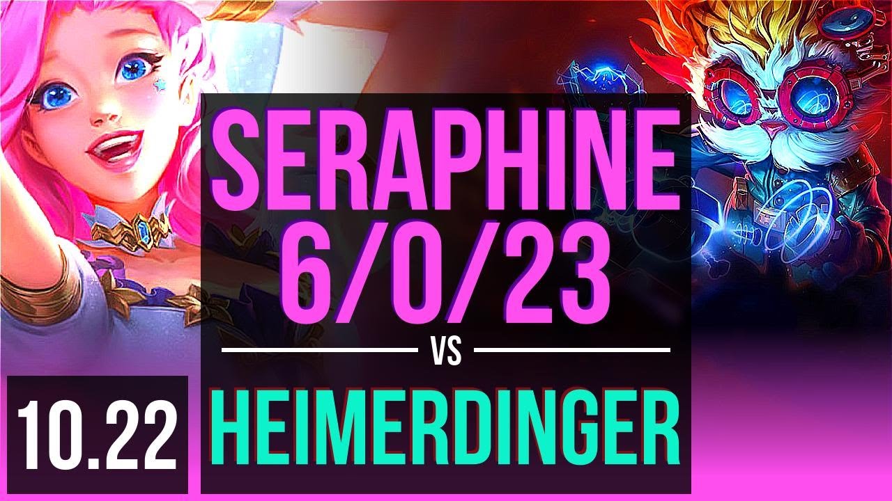 SERAPHINE vs HEIMERDINGER (MID) | 6/0/23, Dominating | EUW Diamond ...