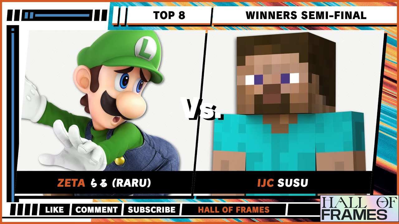 Hall of Frames - Winners Semi-Final - らる (Raru) (Luigi) VS Susu (Steve ...