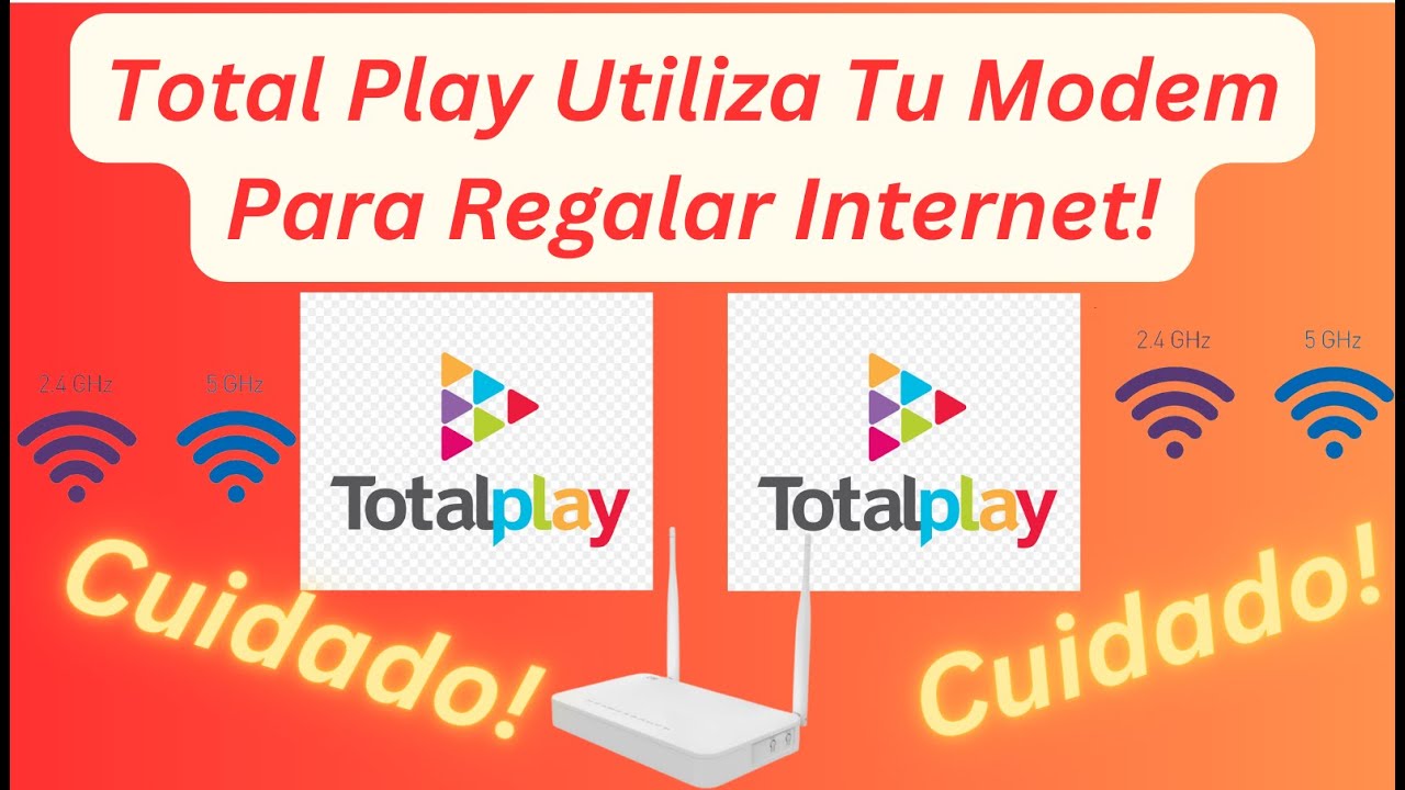 Cuidado! Total Play Utiliza Tu modem Para Regalar Internet! - YouTube