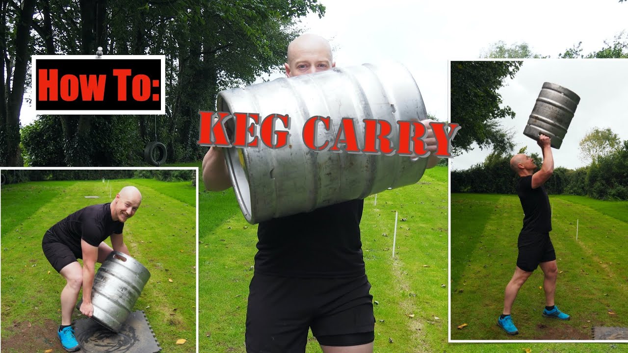 How to do a Keg Carry | Strongman Weighted Carry seen in WSM ...