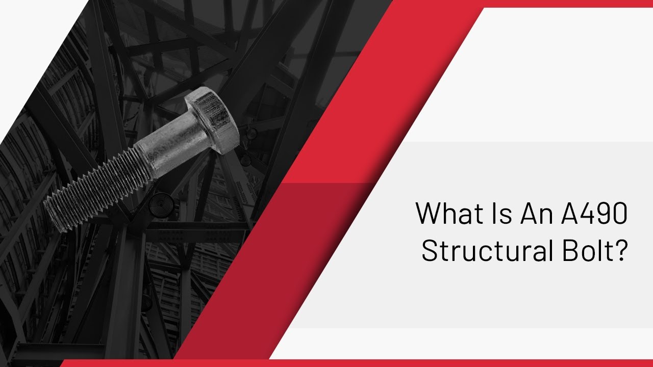 What Is An A490 Structural Bolt - YouTube