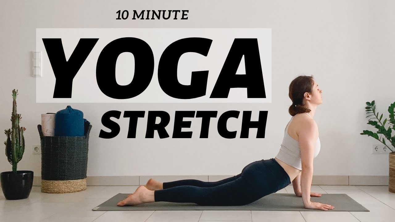 10 min Yoga Stretch Flow | Refresh & Rejuvenate Your Body And Mind ...