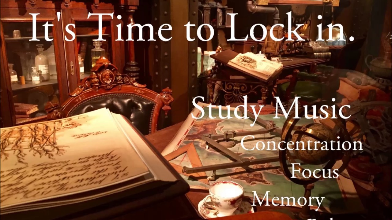 Study Music: It's time to lock in. Concentration,Focus,Relax,Memory ...