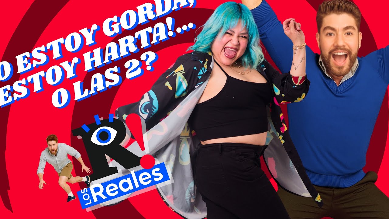 Los Reales El Show #4 no estoy gorda, estoy harta! Con Karla Wasabichi ...