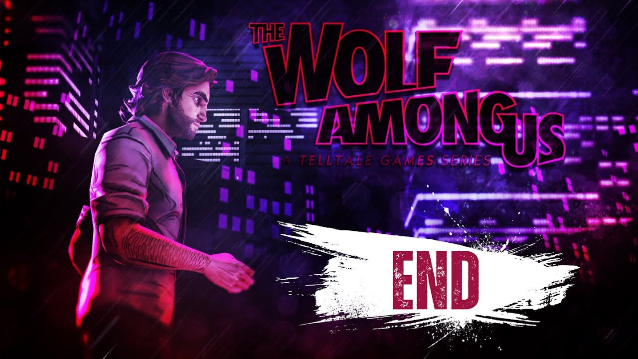 WHAT AN ENDING | The Wolf Among Us (Let's Play Ending) - YouTube