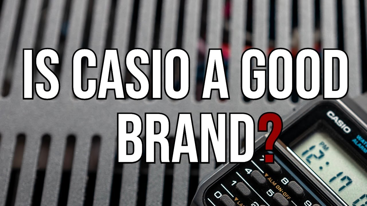 Is Casio a Good Brand? - YouTube