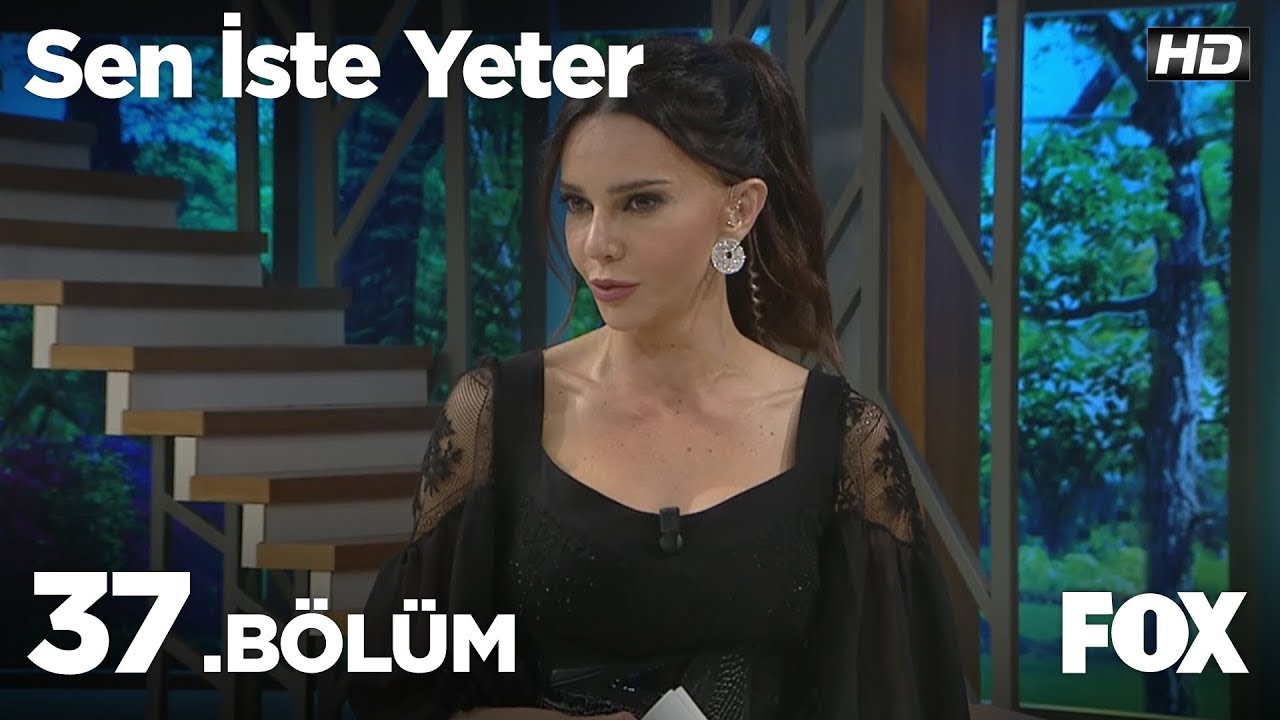 Sen iste Yeter 37. Bölüm - YouTube