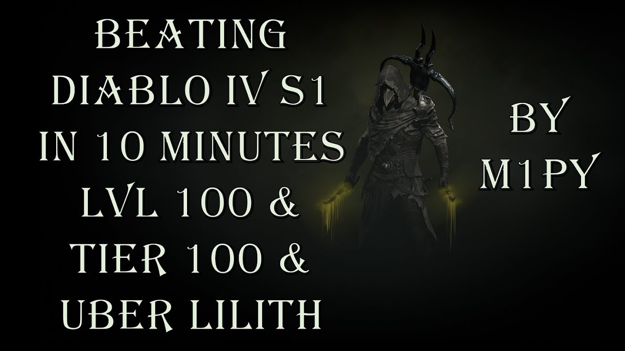 Beating Diablo IV S1 in 10 Minutes - Level 100 & Tier 100 & Uber Lilith ...