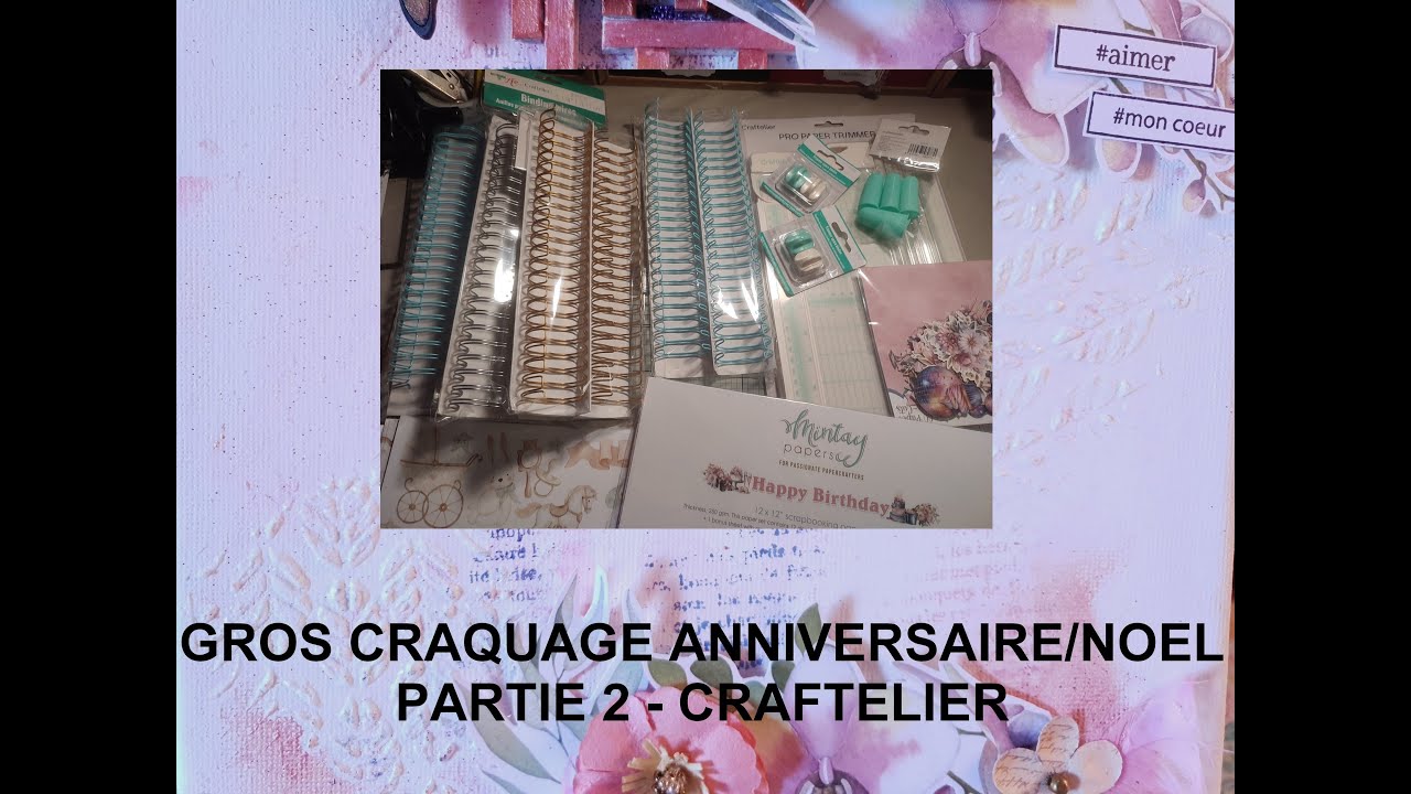 GROS CRAQUAGE ANNIVERSAIRE/NOEL- PARTIE 2 - CHEZ CRAFTELIER ET AVEC DU ...