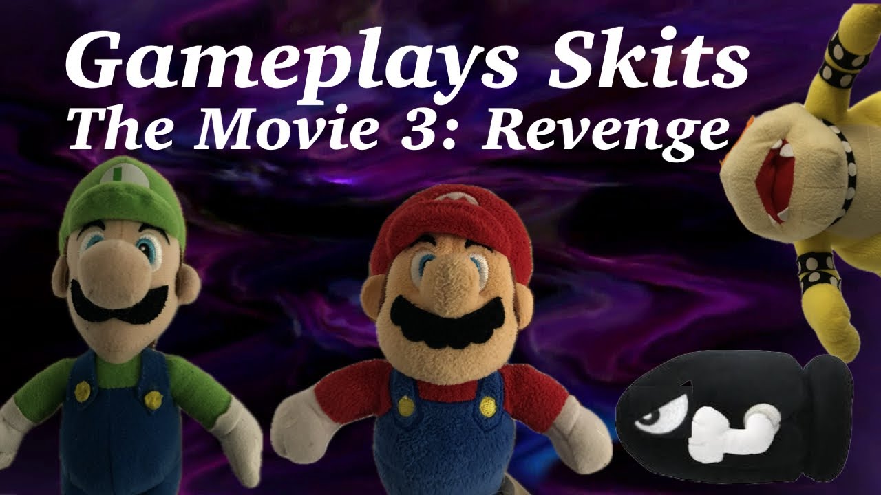 Gameplays Skits The Movie 3: Revenge - YouTube