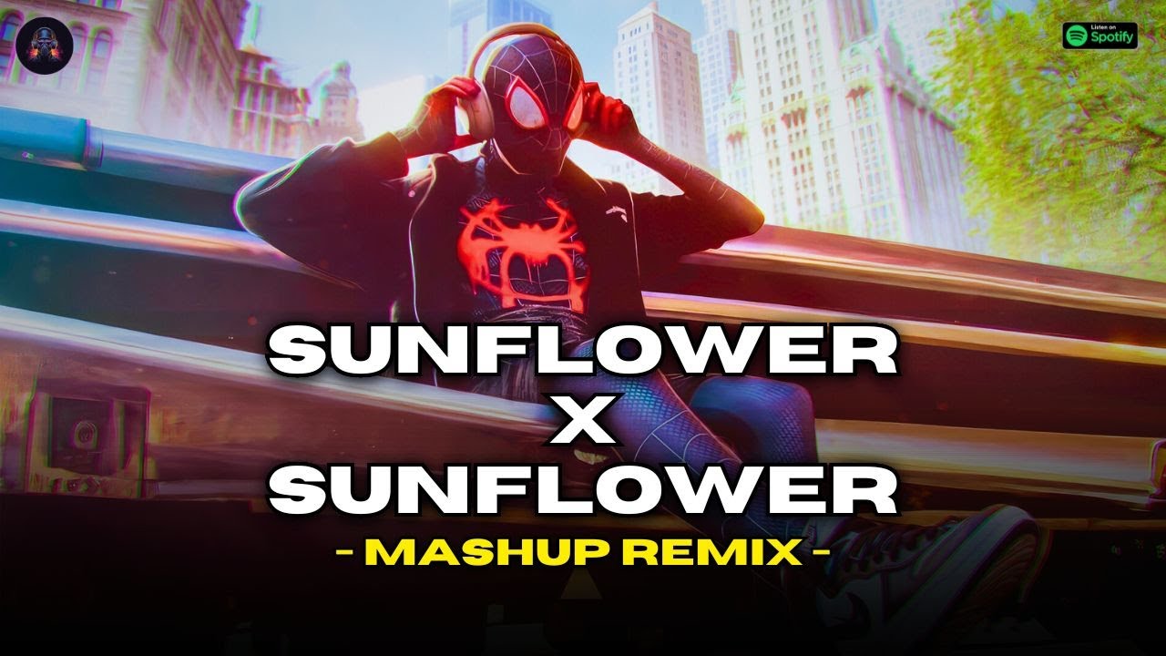 Sunflower x Sunflower [Mashup Remix] - DJ Gotta - YouTube