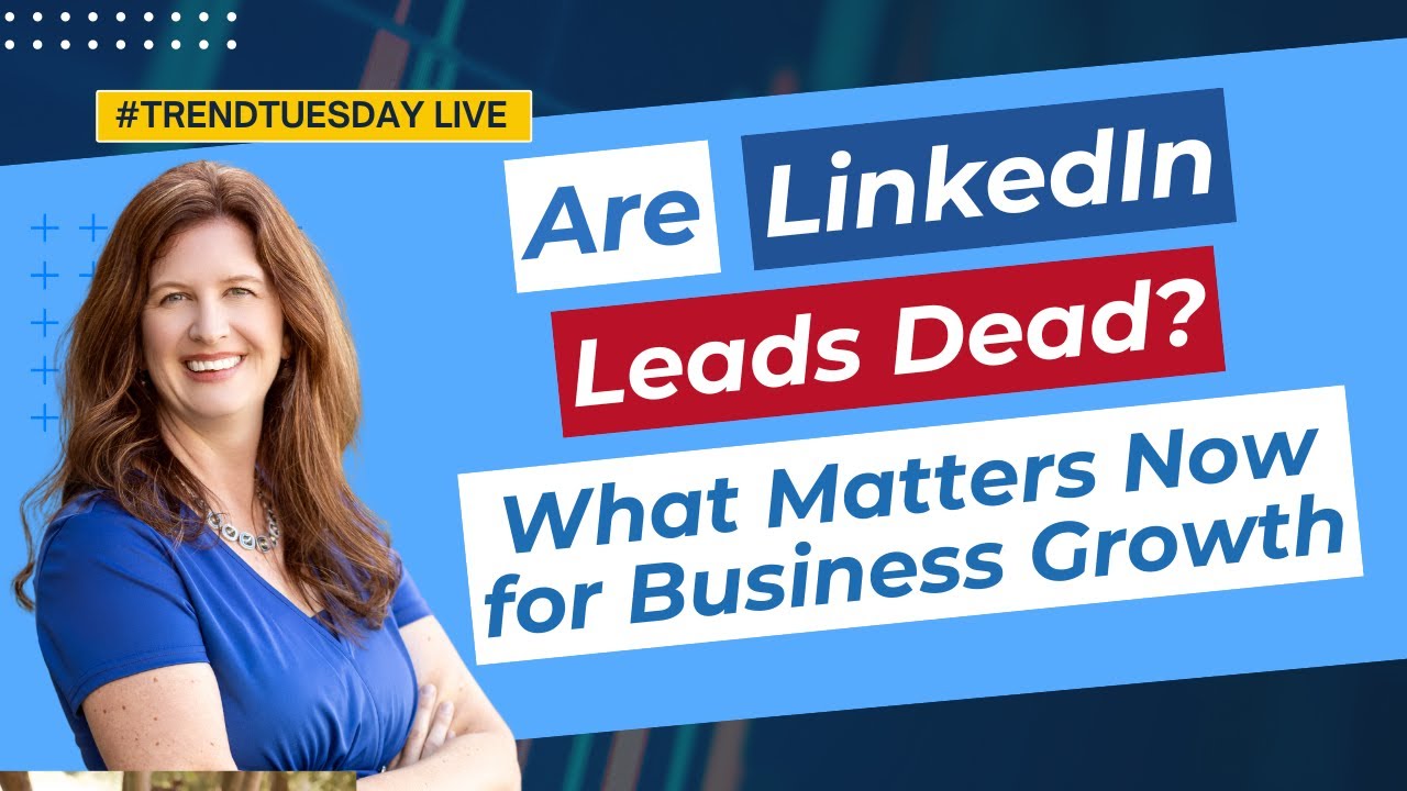 Are LinkedIn Leads Dead? What Matters Now for Business Growth - YouTube