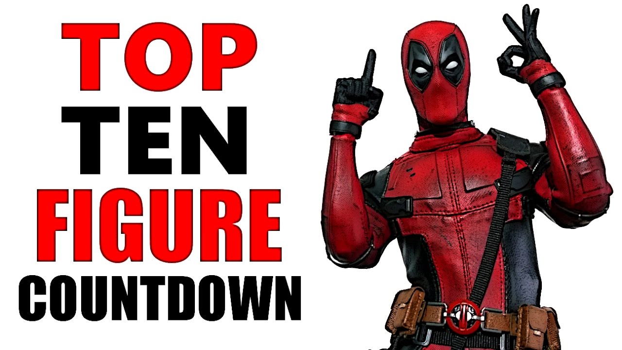 MY TOP TEN FIGURE COUNTDOWN - YouTube