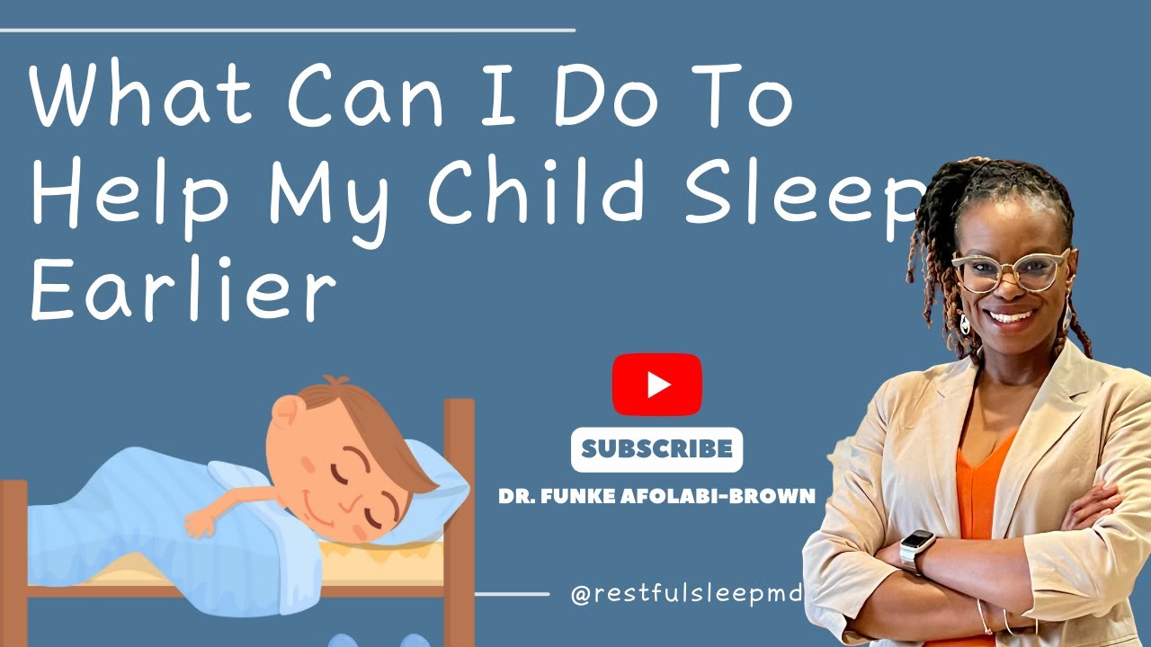 #104 What Can I Do To Help My Child Sleep Earlier My Child Goes To Bed ...