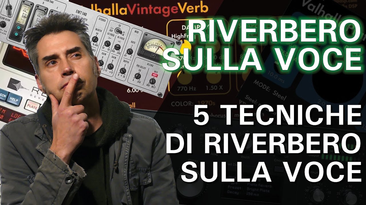 RIVERBERO SULLA VOCE 5 TECNICHE DA USARE PER UN RIVERBERO PERFETTO ...