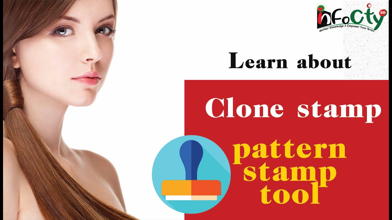 Learn about Clone stamp and pattern stamp tool in adobe Photoshop cs6 ...