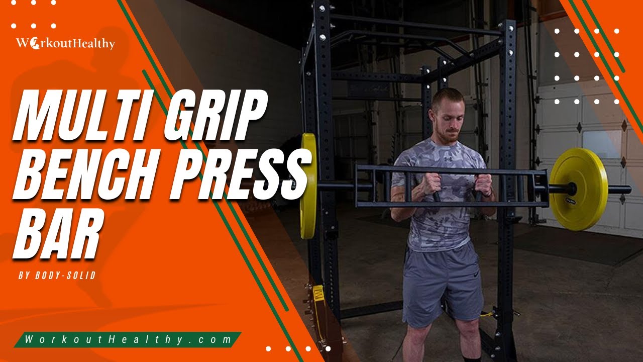 How to use the Multi Grip Bench Press Bar - WorkoutHealthy - YouTube