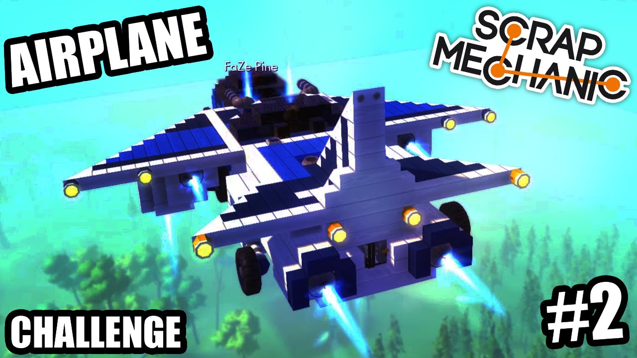 HOW DID WE BUILD THIS CREATION?! Scrap Mechanic - Part 2 - YouTube