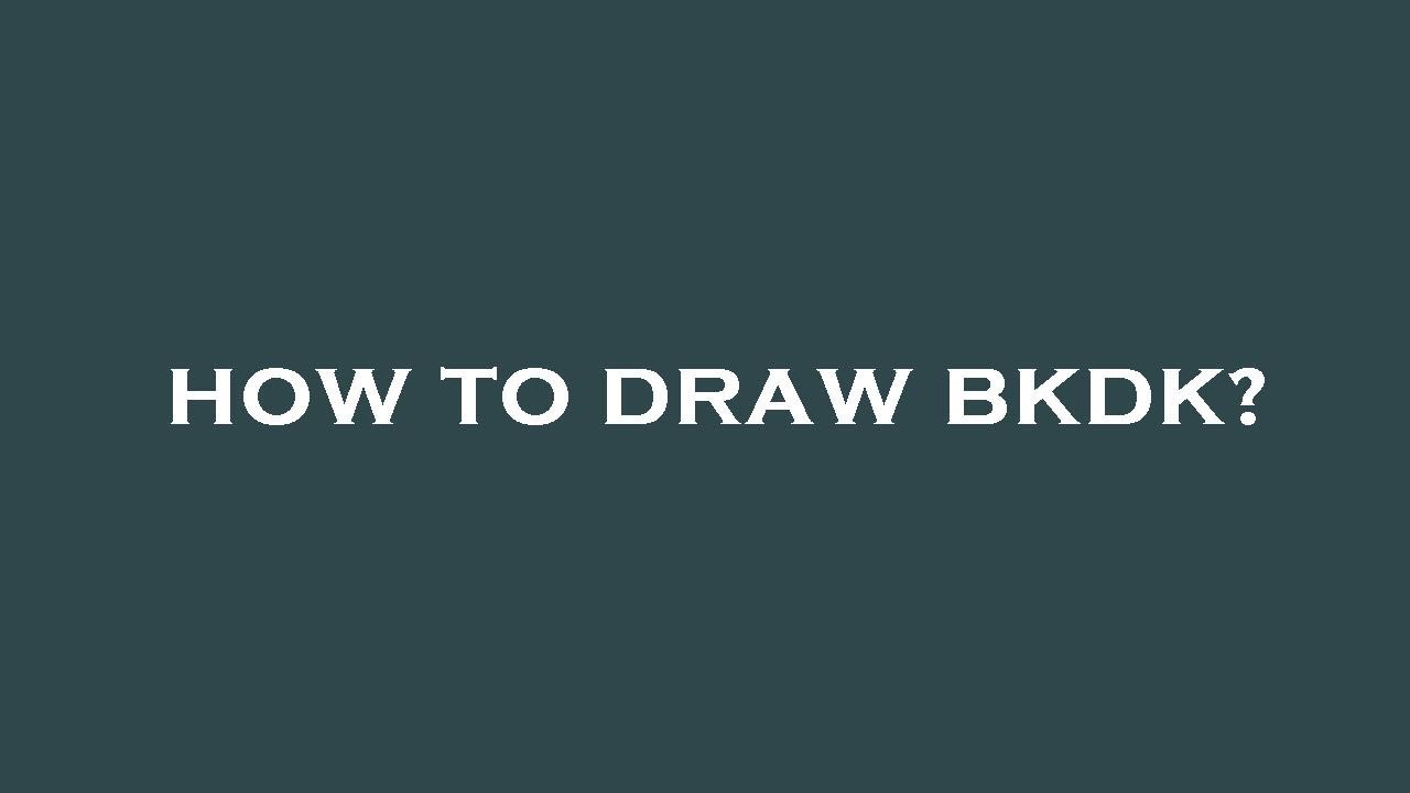 How to draw bkdk? - YouTube