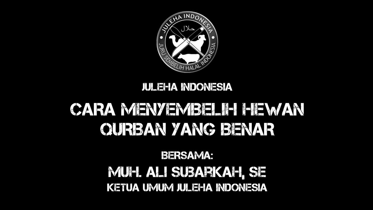 CARA MENYEMBELIH HEWAN QURBAN DENGAN BENAR • Bersama Muh. Ali Subarkah ...