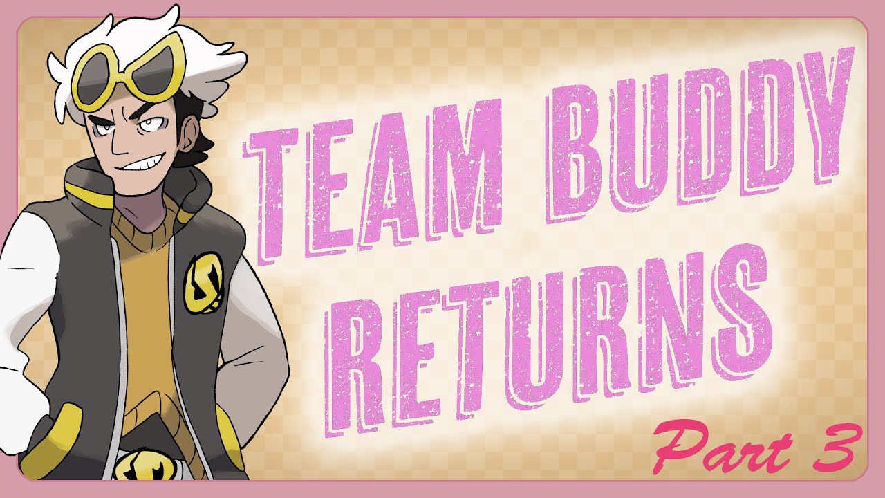 Team Buddy Returns (Part 3) - YouTube