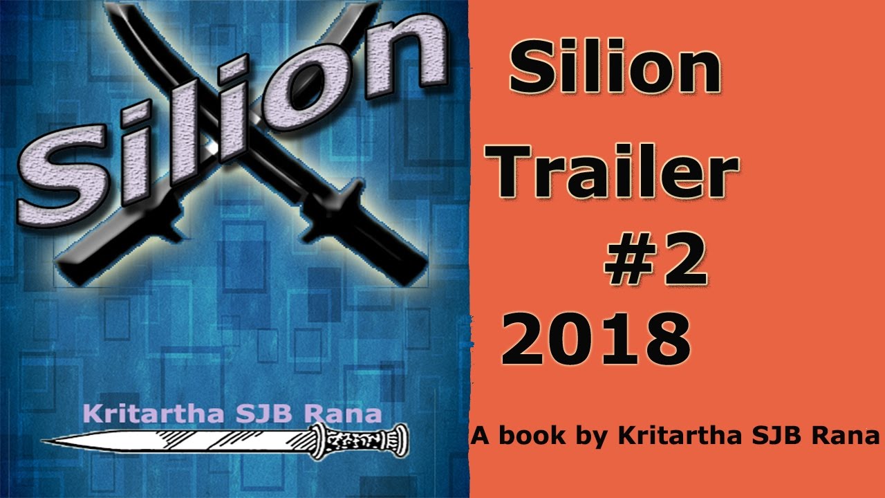 Silion Official Trailer #2 | A book by Kritartha SJB Rana | 2017 ...