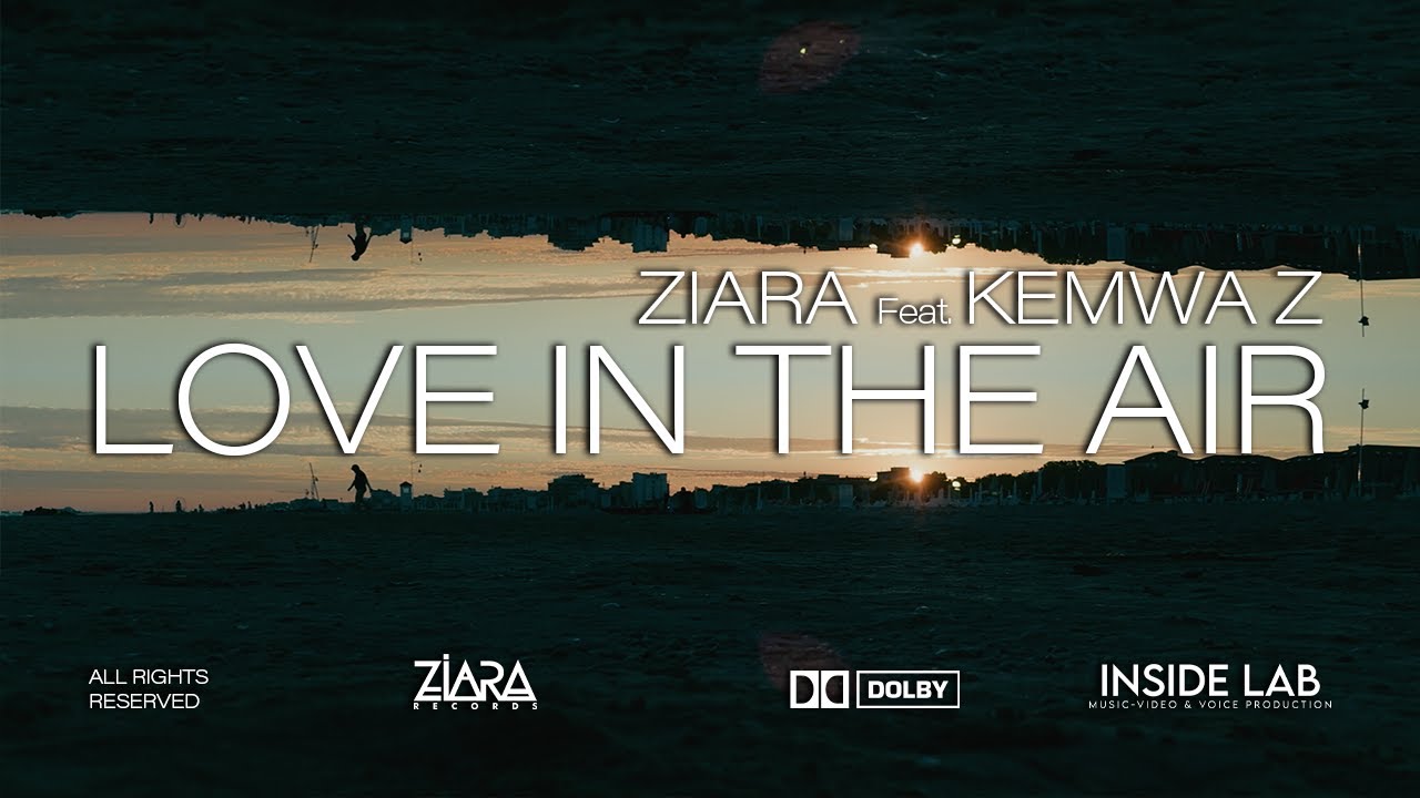 Ziara Feat. @KemwaZ - Love In The Air ( Official Music Video ) [4K ...