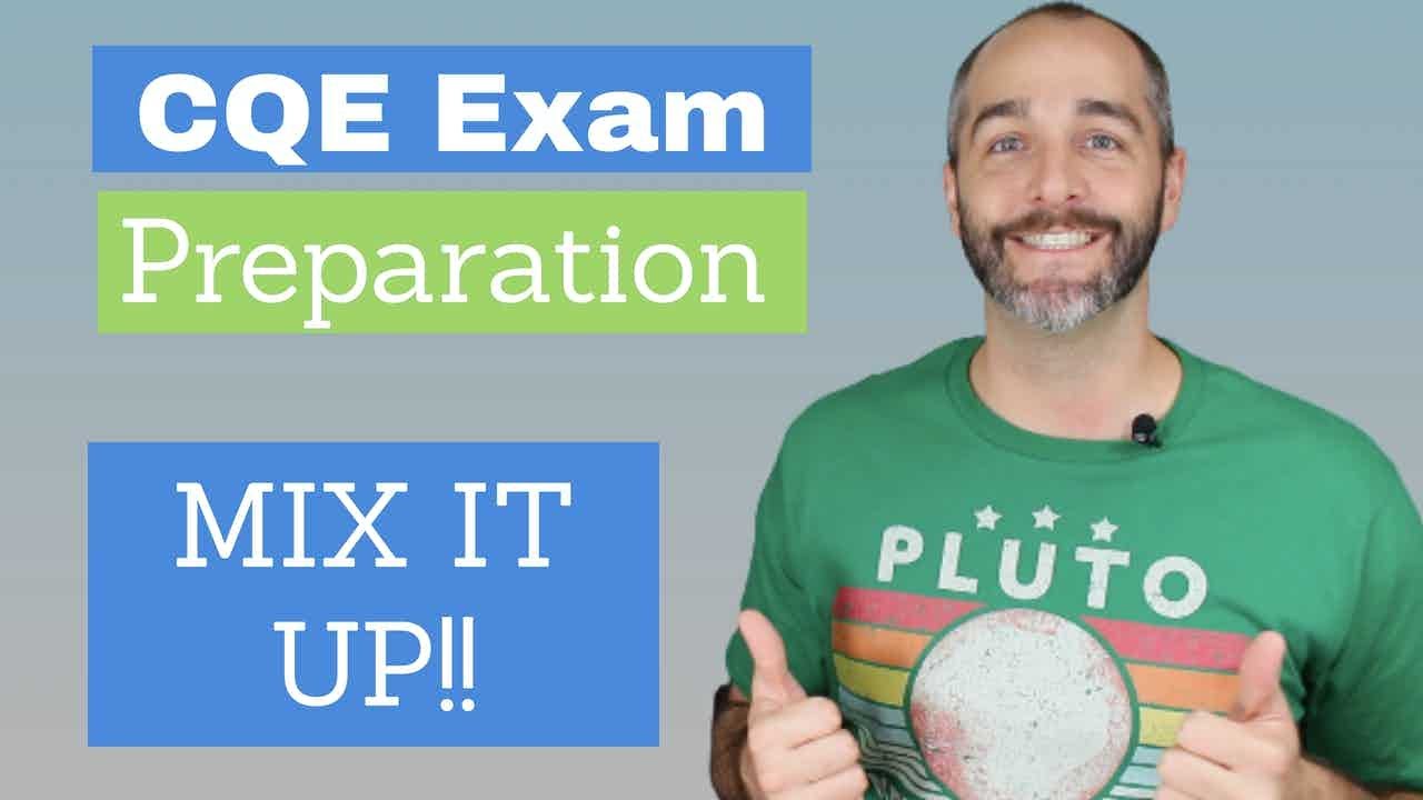 CQE Exam Preparation Tip 3 Mix Up Your Practice DON T CRAM YouTube cqe-exam-preparation-tip-3-mix-up-your-practice-don-t-cram-youtube