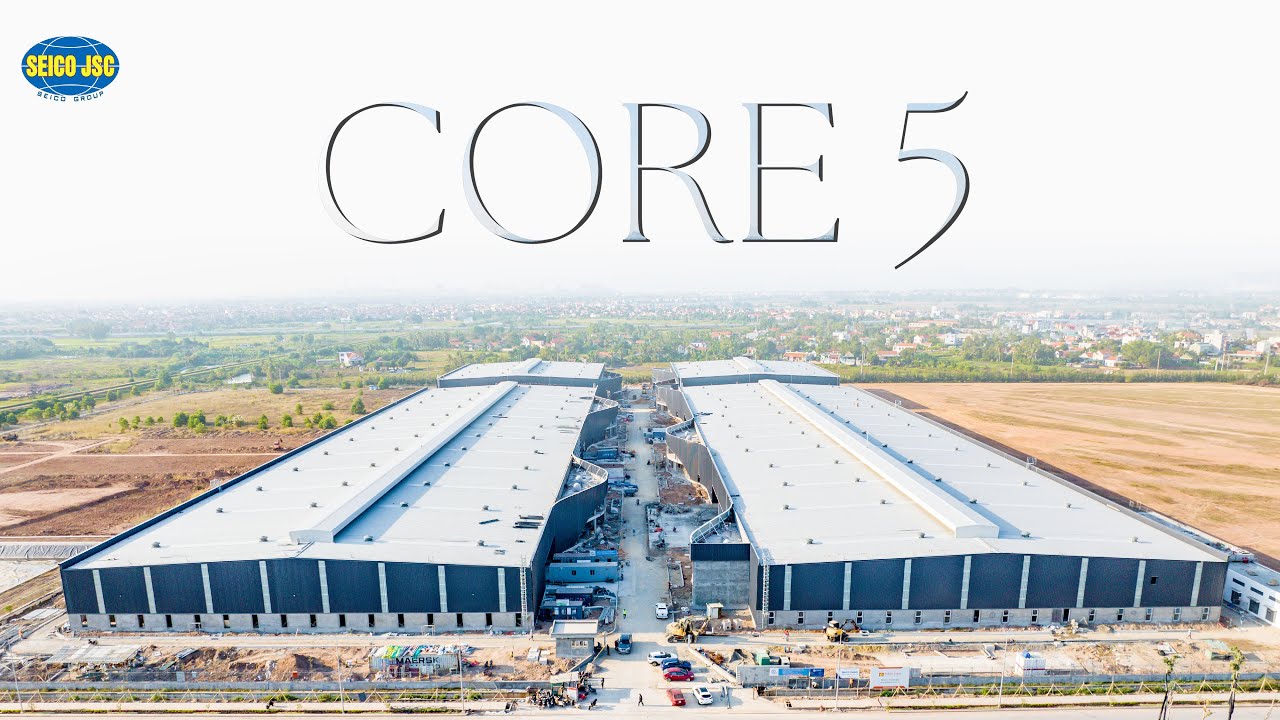 CORE 5 | DỰ ÁN BẤT ĐỘNG SẢN CÔNG NGHIỆP CHẤT LƯỢNG QUỐC TẾ | CORE 5 ...