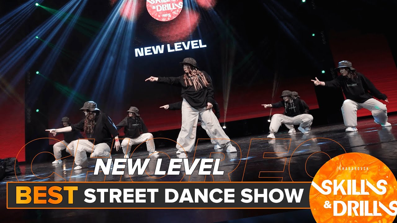 NEW LEVEL | BEST STREET DANCE SHOW | SKILLS & DRILLS 2024 - YouTube