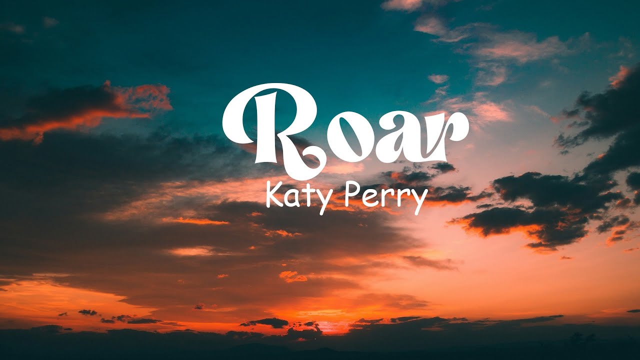 Katy Perry - Roar (lyrics) - YouTube