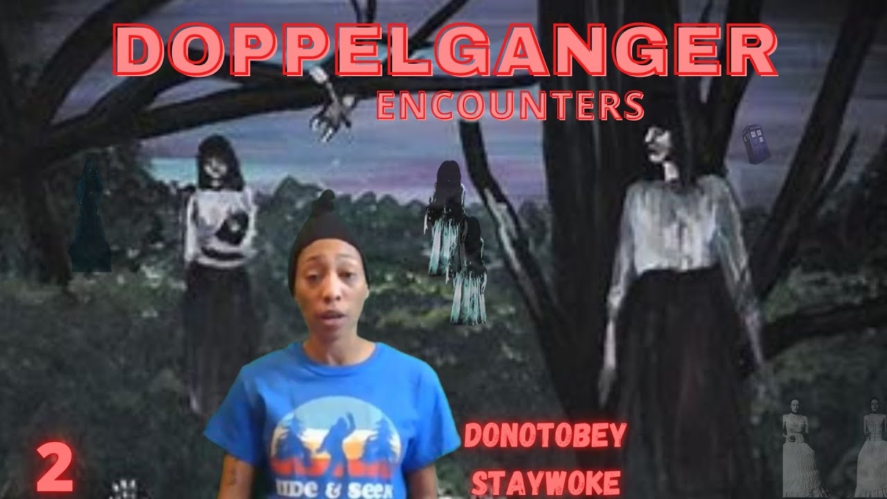 Doppelganger Encounter/Evil Twin/Demon/Parallel/OPEN Channel - YouTube