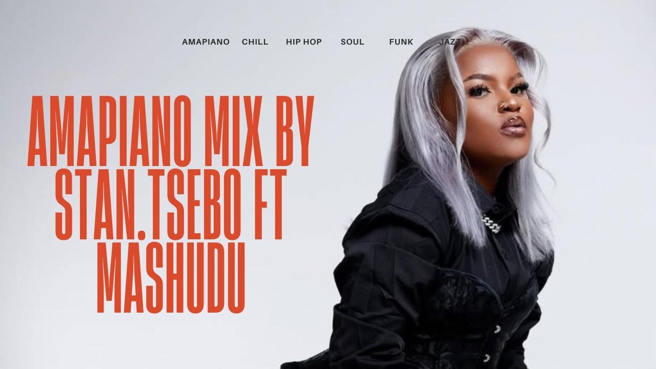 BEST OF MASHUDU HITS MIX BY STAN.TSEBO | wamuhle,umoya,mina nawe,ucingo ...