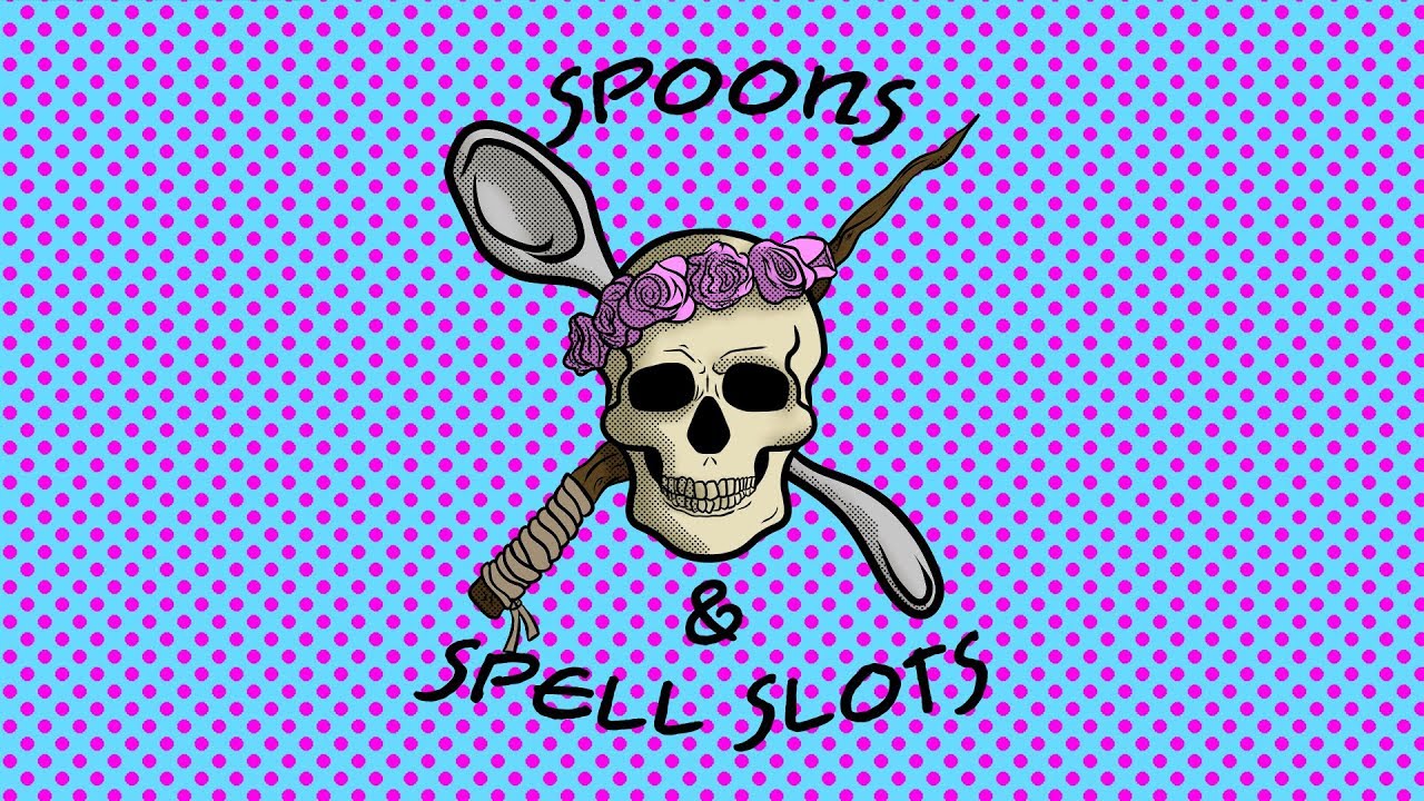 Spoons and Spellslots - Our Anxieties - YouTube