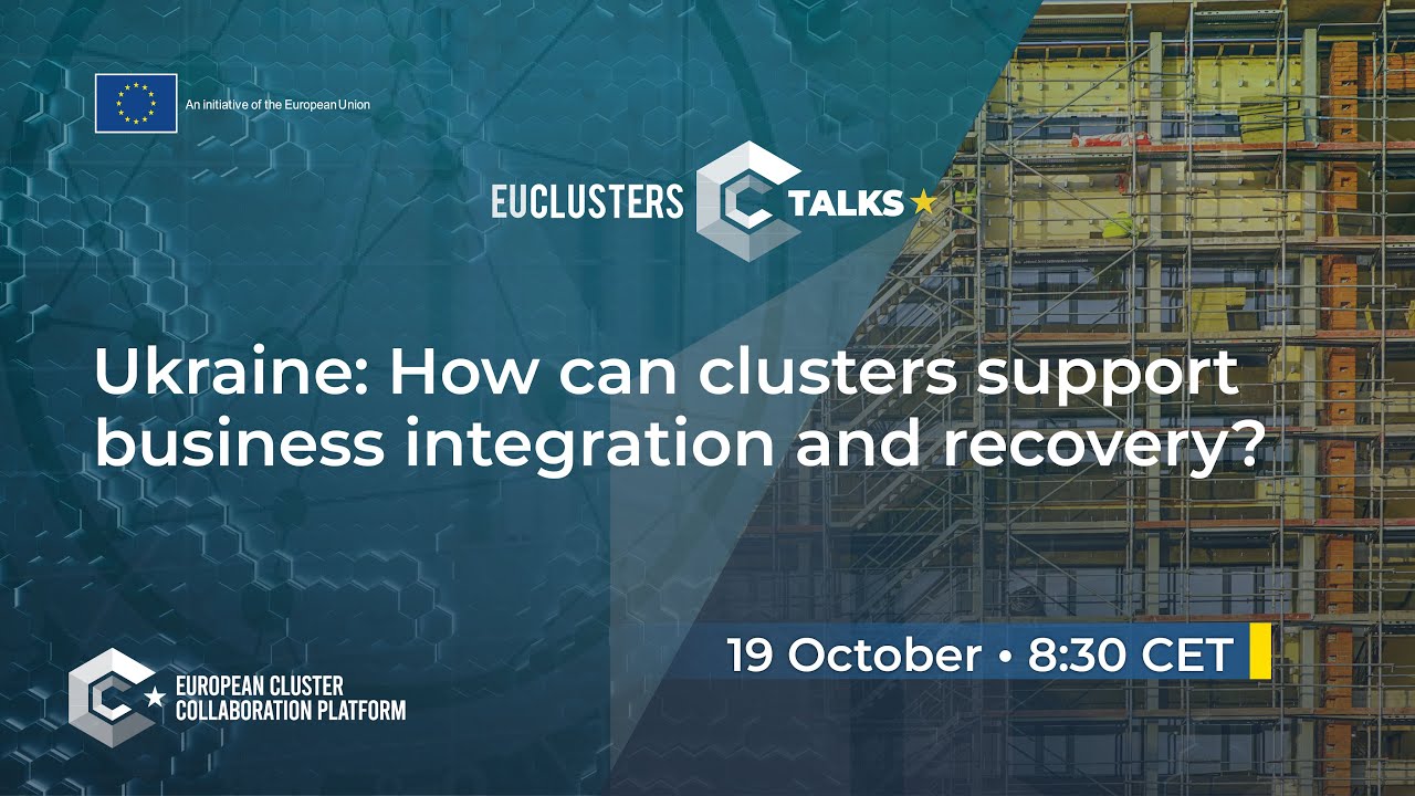 EU Clusters Talks: Ukraine: How clusters support business integration ...